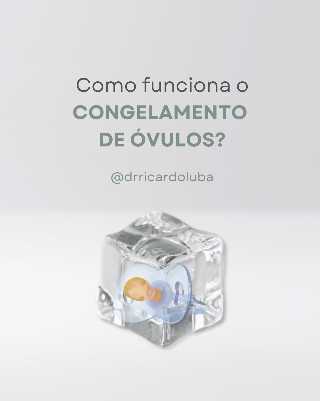 COMO FUNCIONA O CONGELAMENTO DE ÓVULOS? – Dr Ricardo Luba